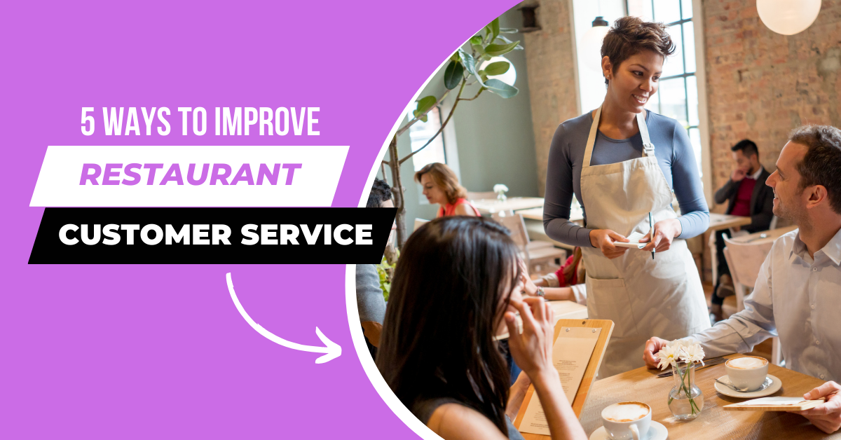 5 Ways to Improve Restaurant Customer Service