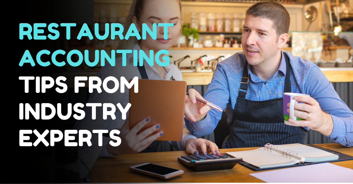 Restaurant Accounting Tips From Industry Experts