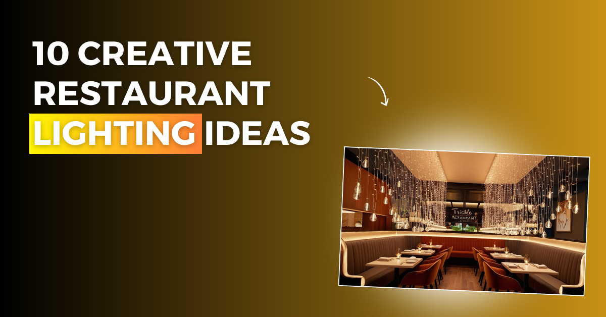 10 Creative Restaurant Lighting Ideas