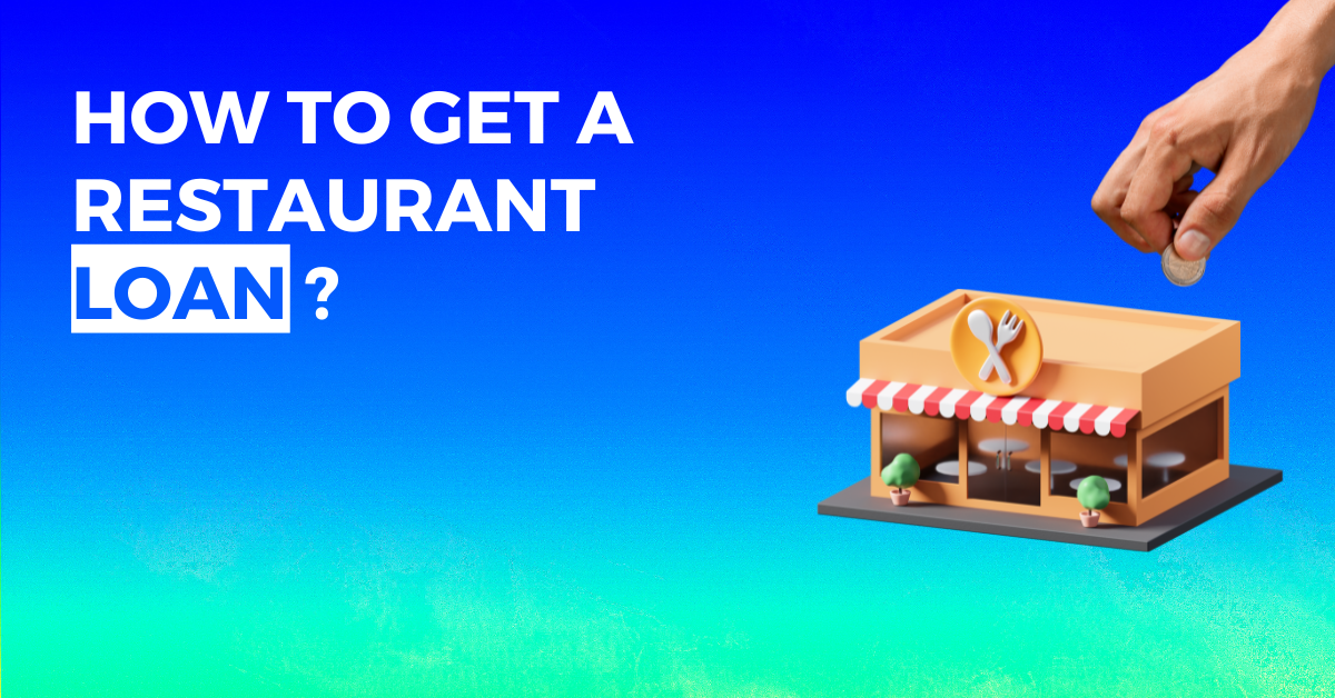 How to Get a Restaurant Loan?