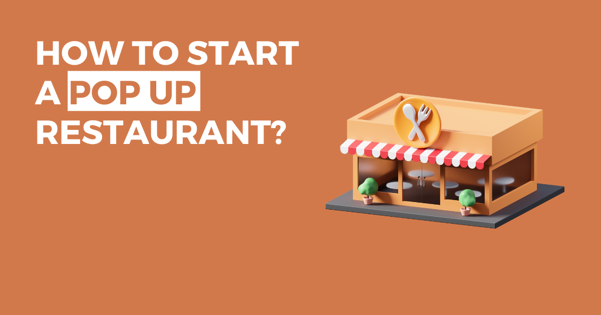 How to Start a Pop Up Restaurant?